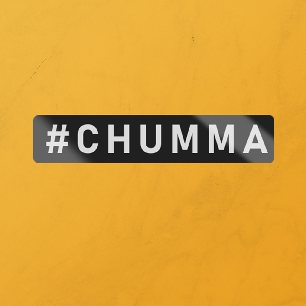 #CHUMMA- Sticker. | Iruve